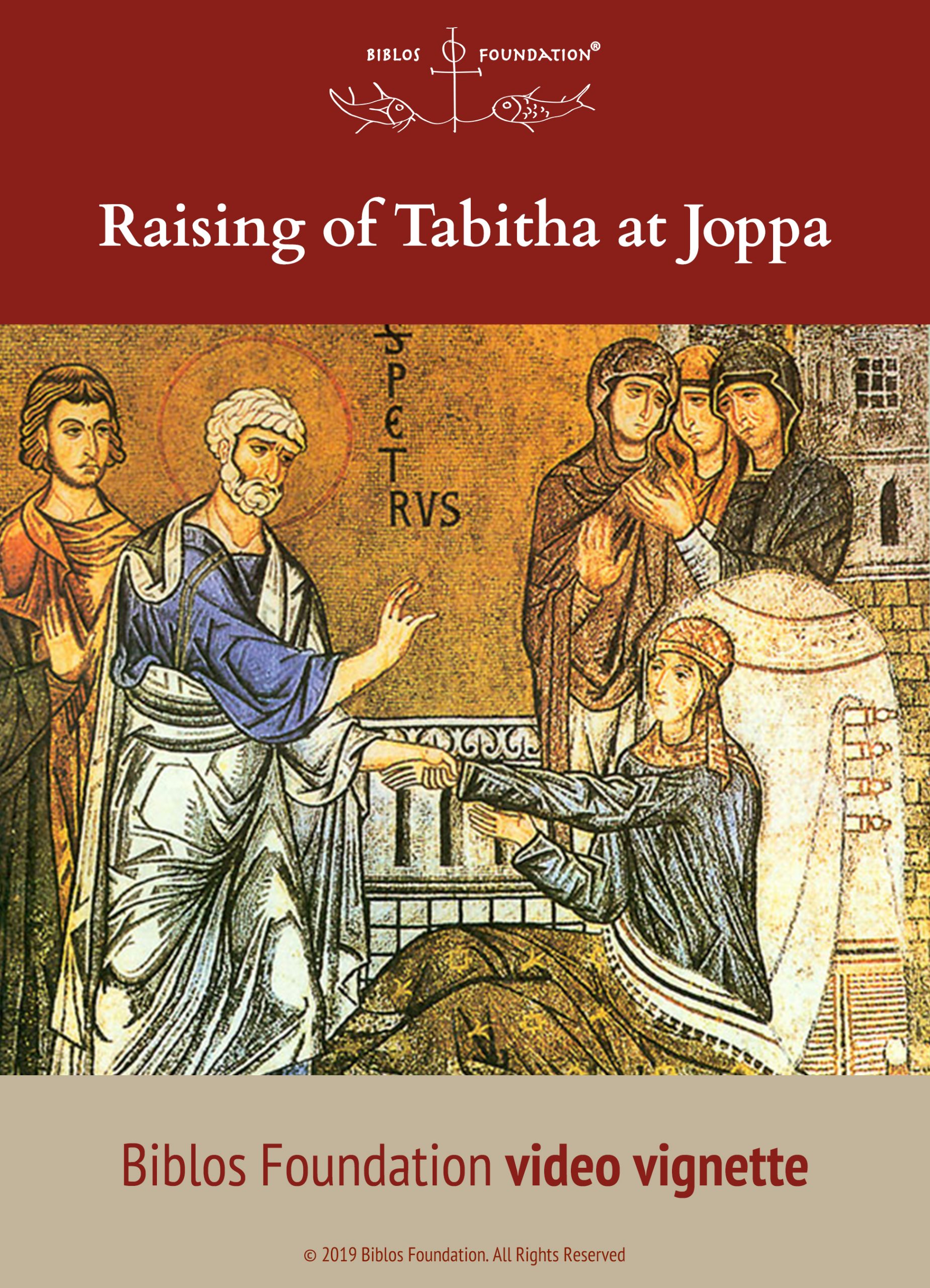 Raising of Tabitha at Joppa - Biblos Foundation