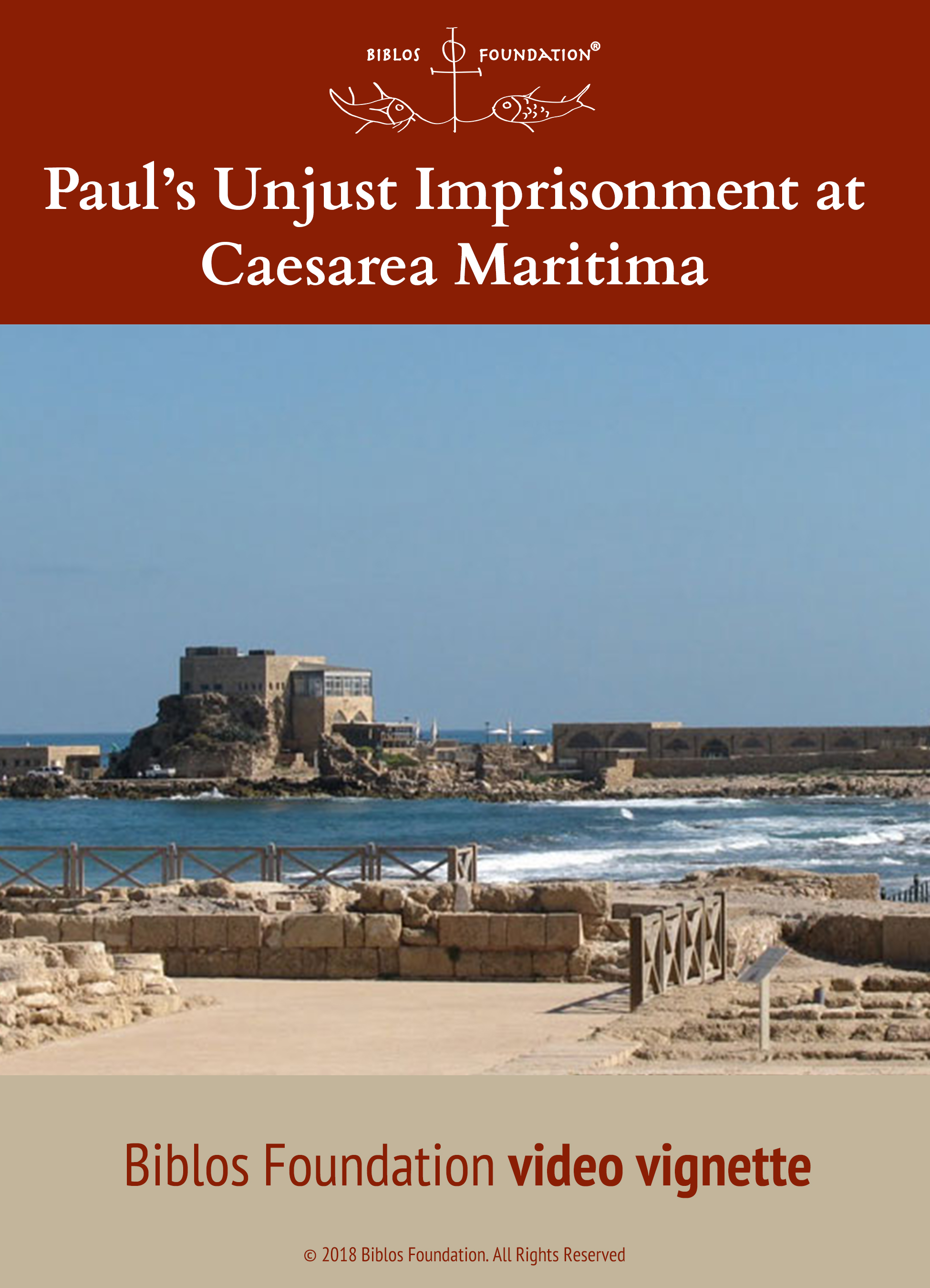 Paul’s Unjust Imprisonment at Caesarea Maritima - Biblos Foundation