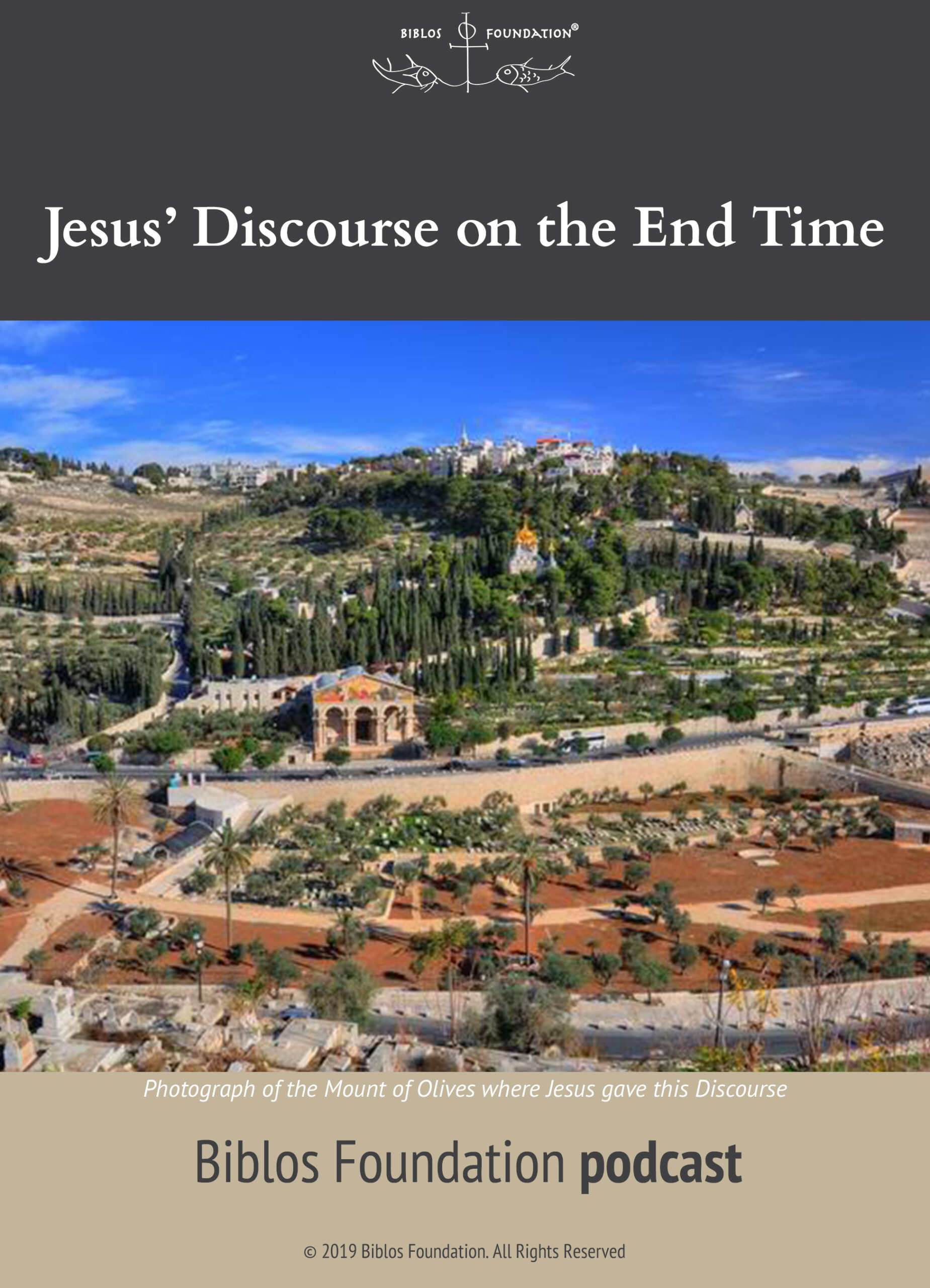 Jesus’ Discourse on the End Time - Biblos Foundation