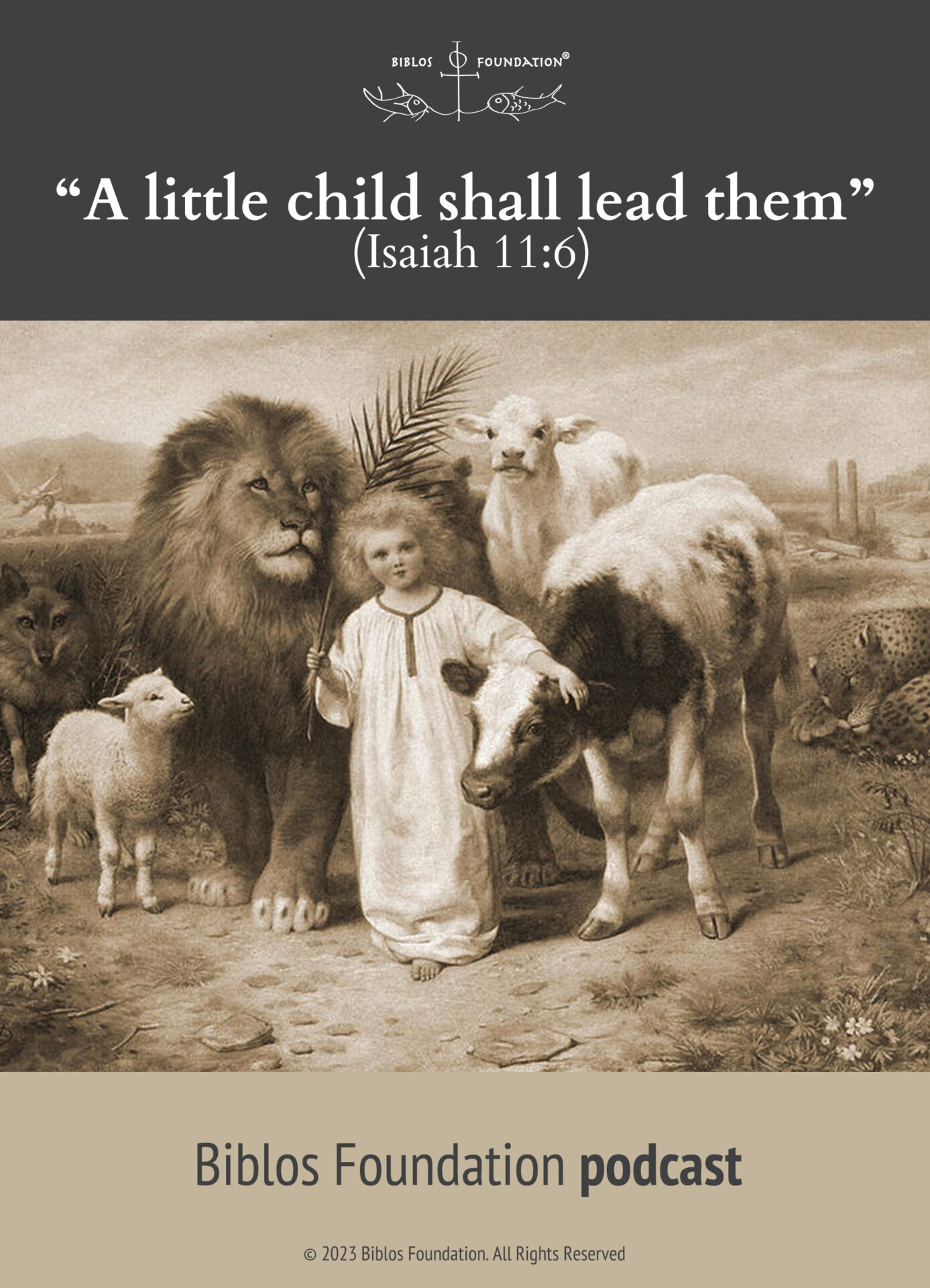 “A little child shall lead them” (Isaiah 11:6) - Biblos Foundation